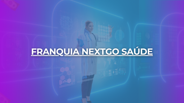 EVENTO AO VIVO | FRANQUIA NEXTGO SAÚDE