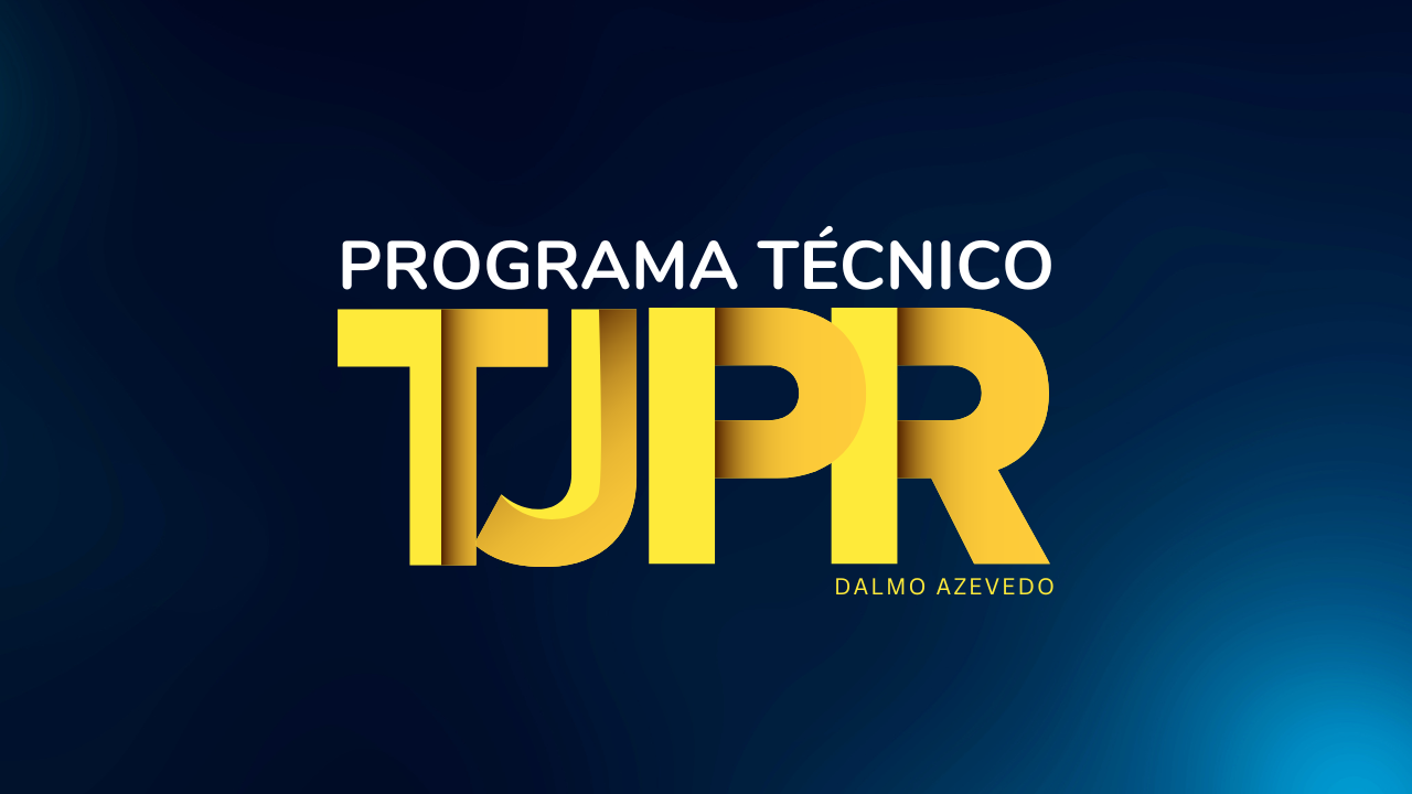 Programa CSM | Curso Preparatório CSM TJPR 2025 | PROGRAMA COMPLETO 100% focado no Edital
